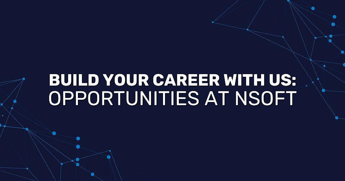 NSoft | Build Your Career with Us – Opportunities at NSoft