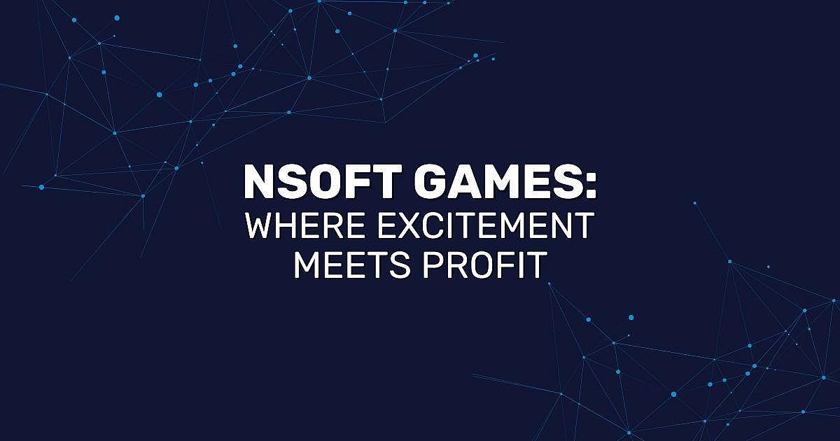 NSoft | NSoft Games: Where Excitement Meets Profit